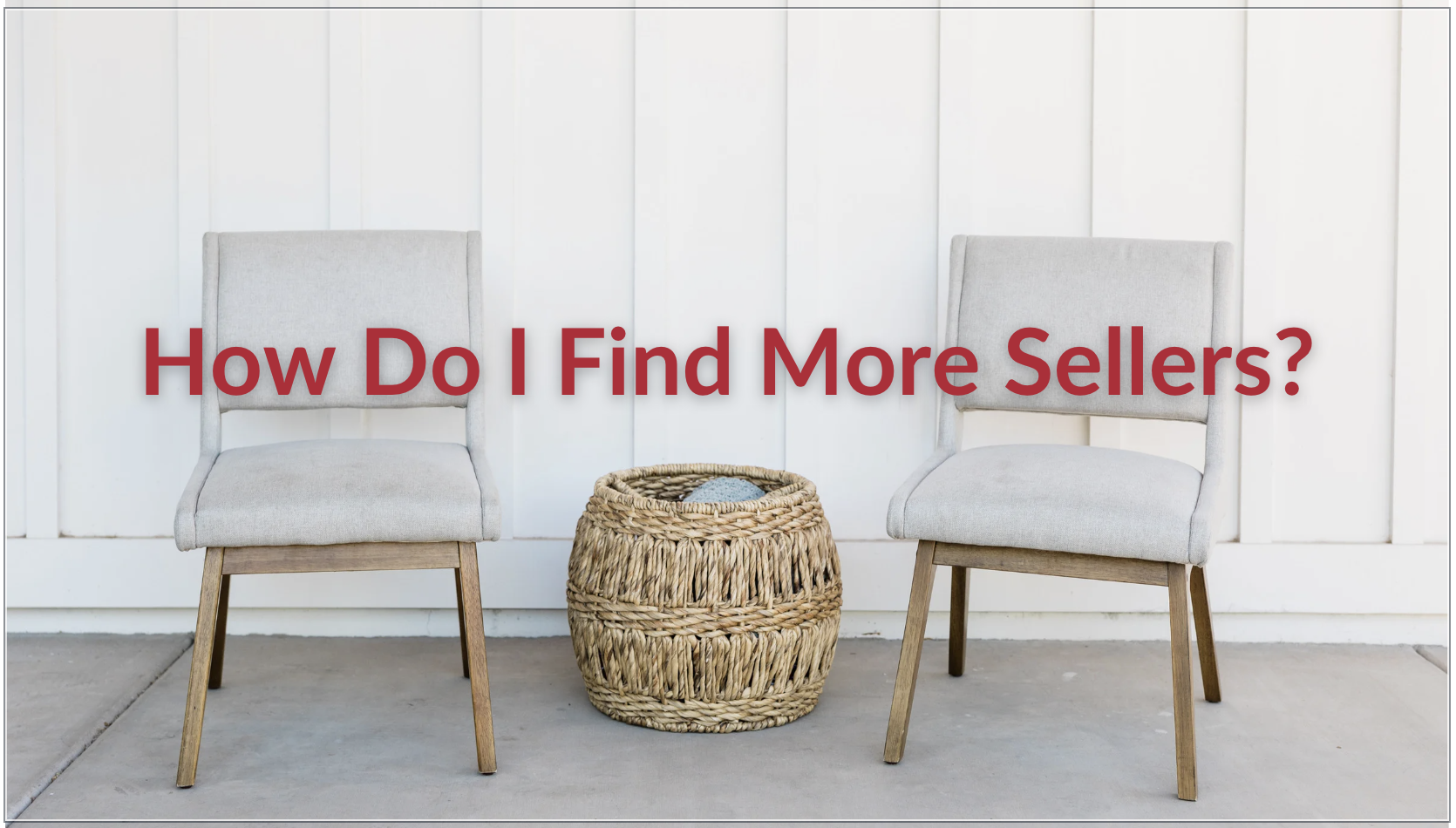 How Do I Find Home Sellers? - Revaluate Blog
