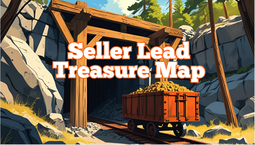 The Gold Mine: Where to Dig for Seller Leads - Revaluate Blog